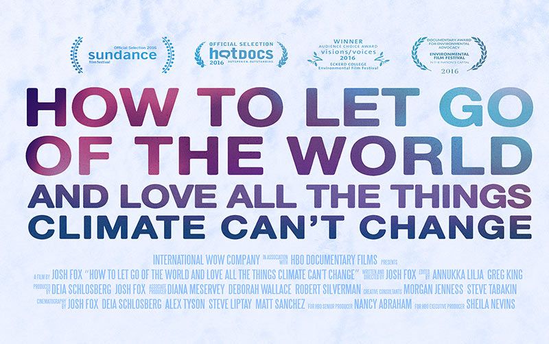 'How to Let Go of the World' Climate Change Film to Be Screened on ...