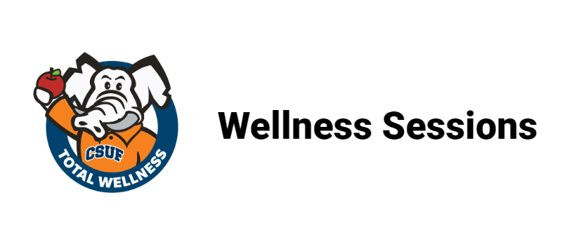 Wellness Sessions Offered | CSUF News
