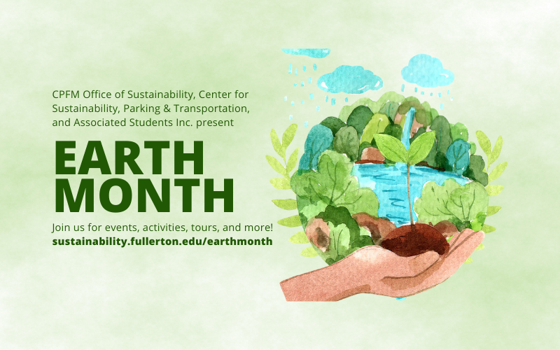CSUF Celebrates Earth Month | CSUF News