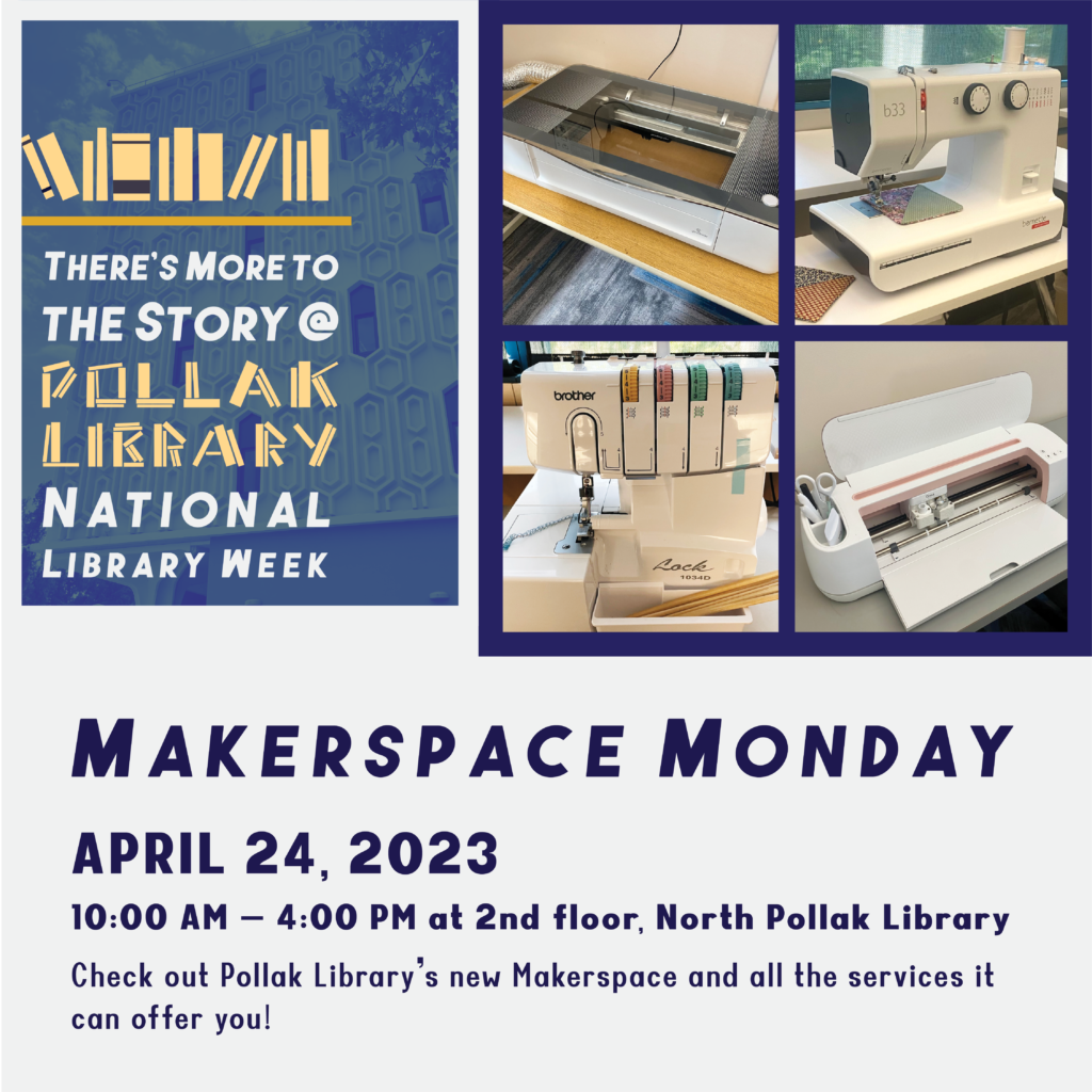Pollak Library Hosts Makerspace Monday on April 24 | CSUF News