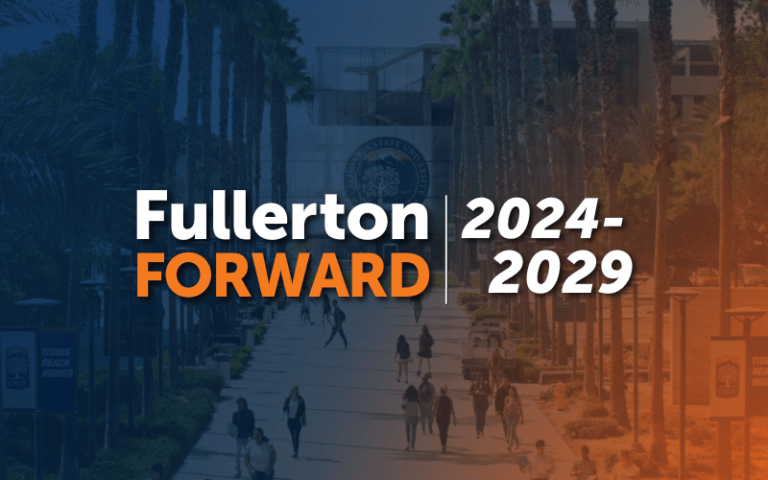 Cal State Fullerton to Unveil 2024-29 Strategic Plan | CSUF News